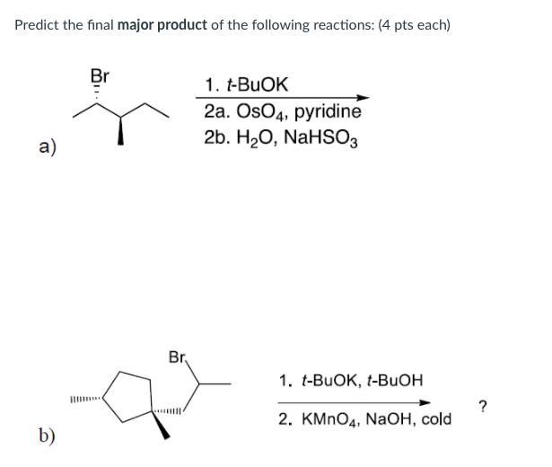 Solved Predict the final major product of the following | Chegg.com