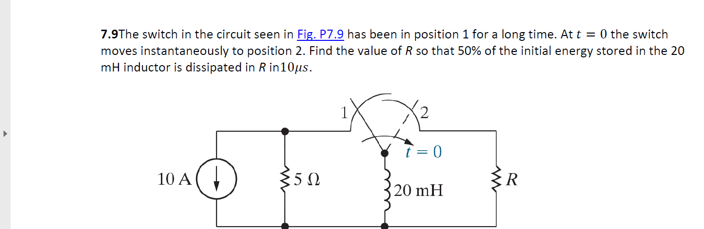 Solved 7.9The switch in the circuit seen in Fig. P7.9 has | Chegg.com
