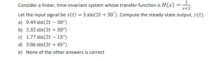 Solved Consider a linear, time-invariant system whose | Chegg.com