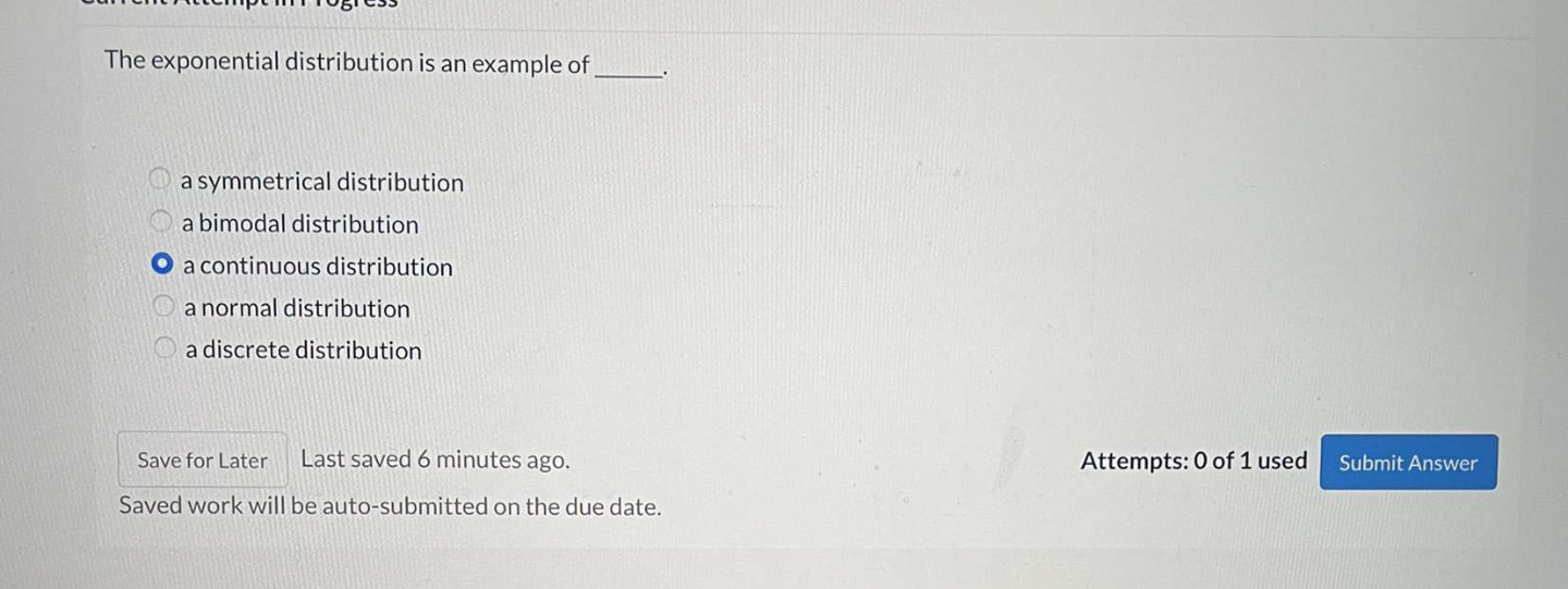 Solved The exponential distribution is an example of a | Chegg.com