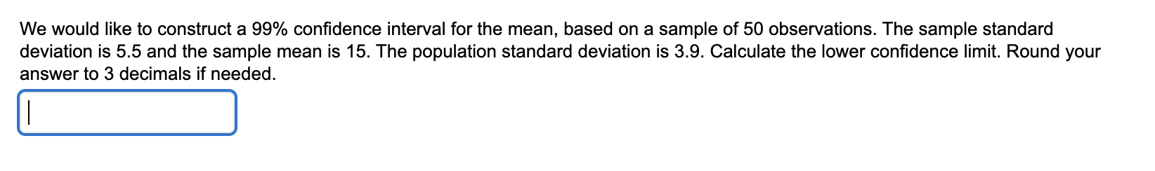 Solved We would like to construct a 99\% confidence interval | Chegg.com
