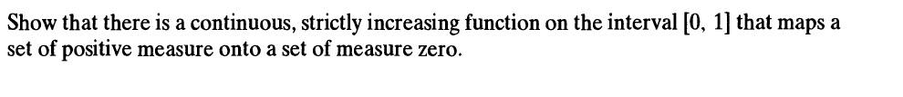 Solved Show that there is a continuous, strictly increasing | Chegg.com