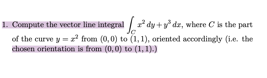 Solved 1. Compute the vector line integral ∫Cx2dy+y3dx, | Chegg.com