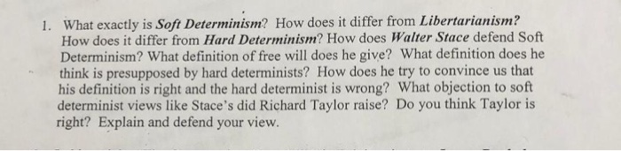 Solved What exactly is Soft Determinism? How does it differ | Chegg.com
