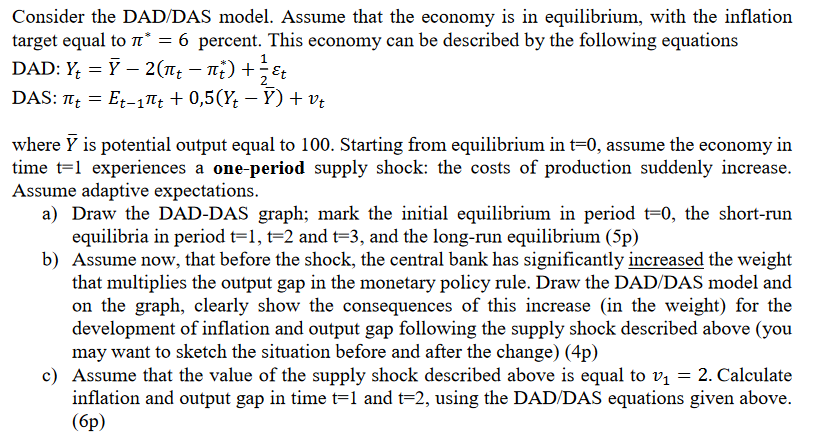 Solved Consider the DAD/DAS model. Assume that the economy | Chegg.com
