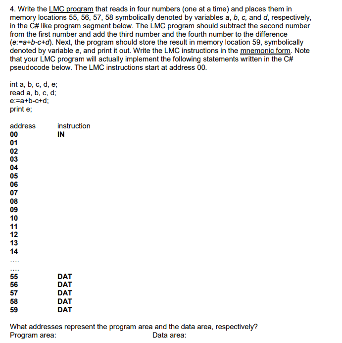 Solved 4. Write the LMC program that reads in four numbers | Chegg.com