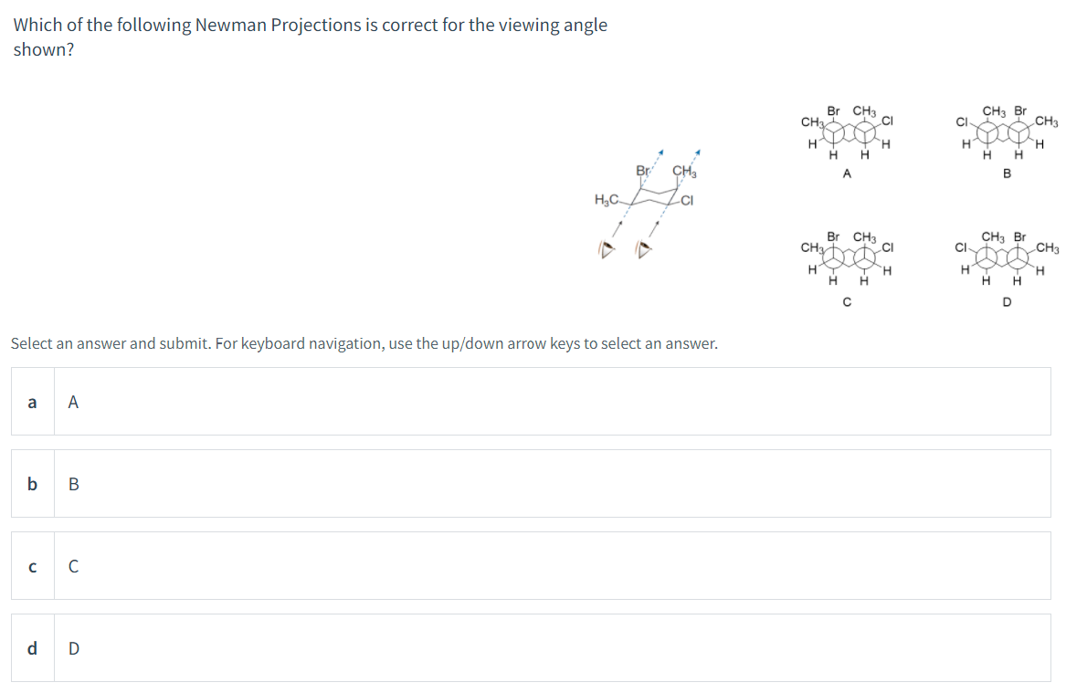 Solved Which of the following Newman Projections is correct | Chegg.com