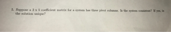Solved Suppose a 3 times 5 coefficient matrix for a system | Chegg.com