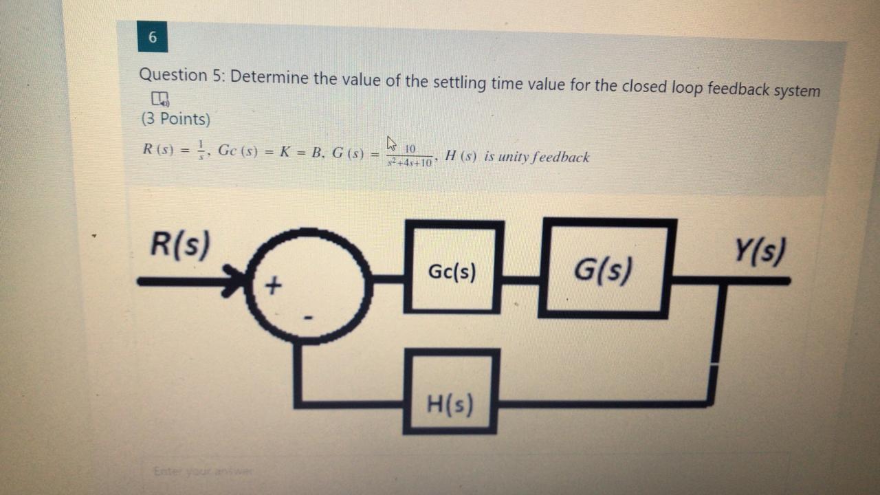 Solved 6 Question 5: Determine the value of the settling | Chegg.com