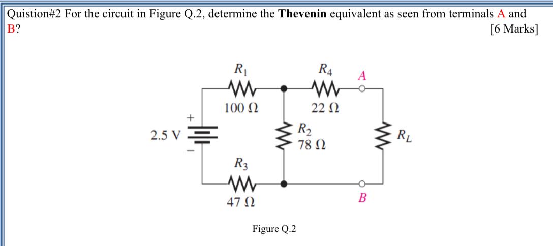 Solved Quistion#2 For the circuit in Figure Q.2, determine | Chegg.com