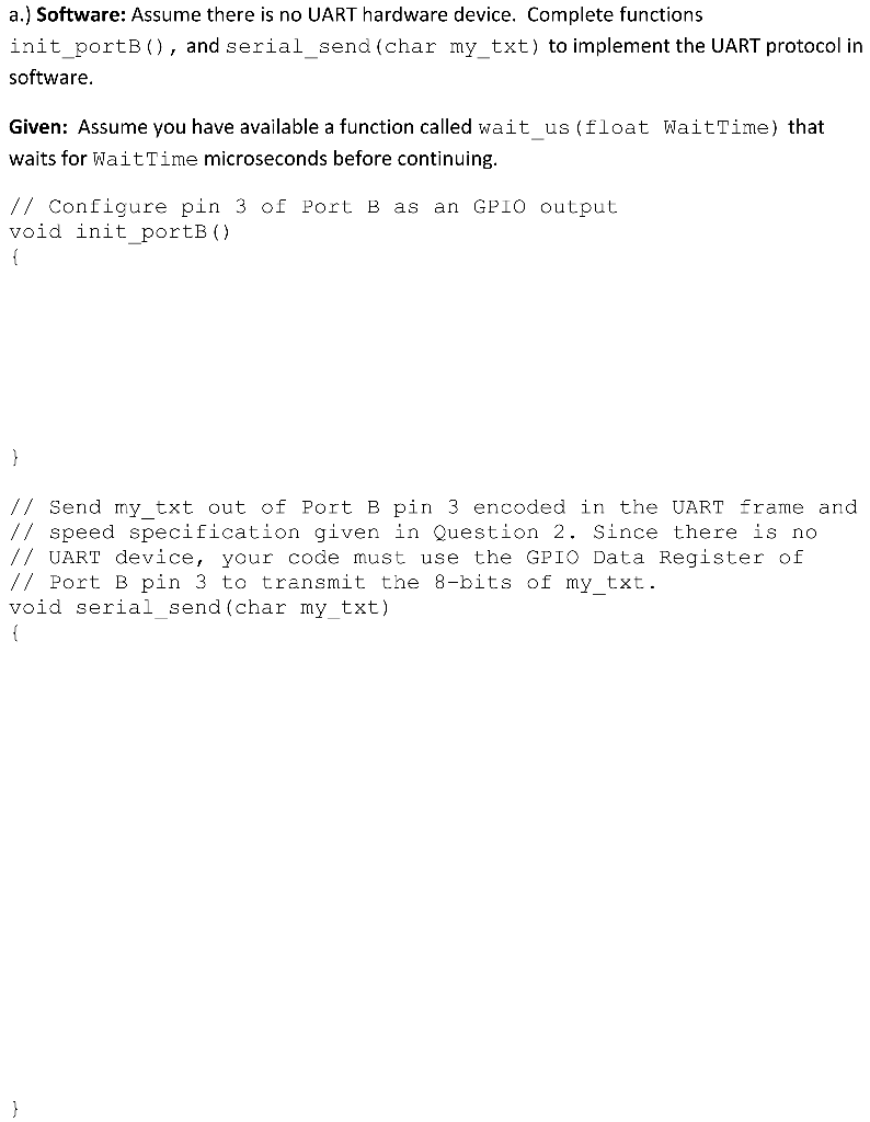 a.) Software: Assume there is no UART hardware | Chegg.com