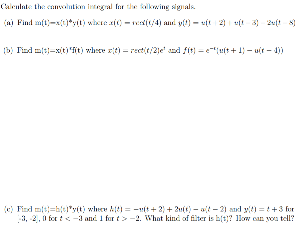 Solved Calculate the convolution integral for the following | Chegg.com