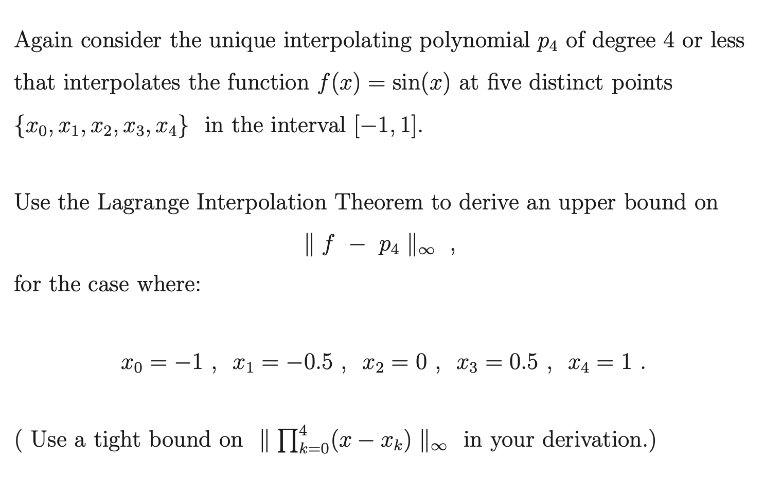 Solved Again consider the unique interpolating polynomial P4 | Chegg.com