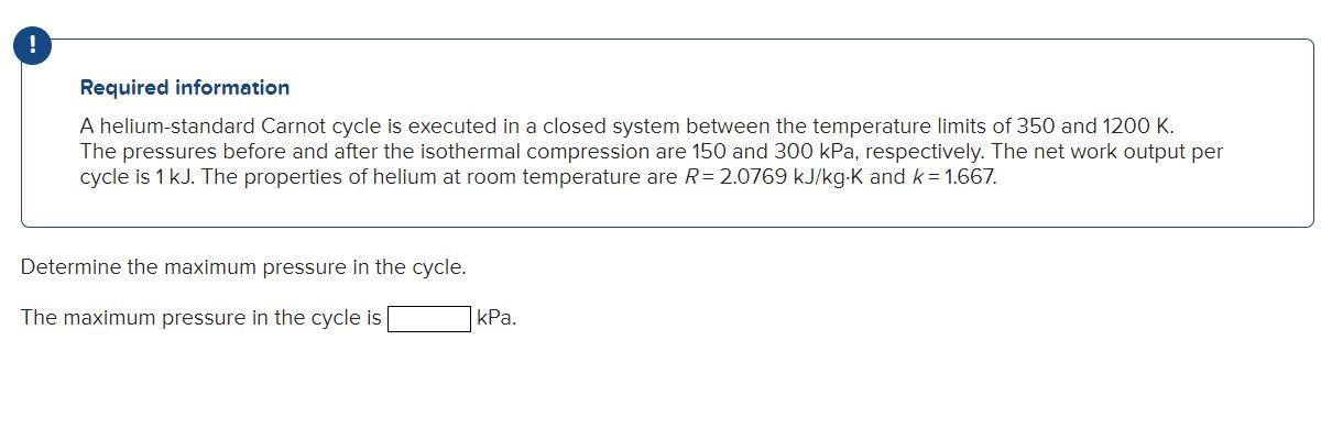 [Solved]: Required information A helium-standard Carnot cy