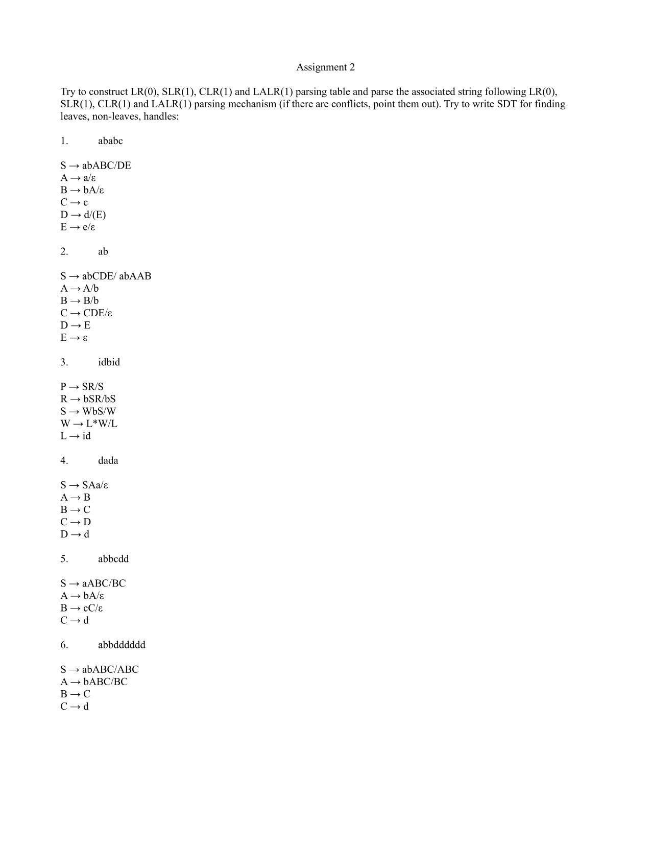 Assignment 2 Try to construct LR(0), SLR(1), CLR(1) | Chegg.com Assignment 2 Try to construct LR(0), SLR(1), CLR(1) | Chegg.com