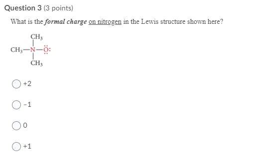 Solved Question 3 (3 points) What is the formal charge on | Chegg.com