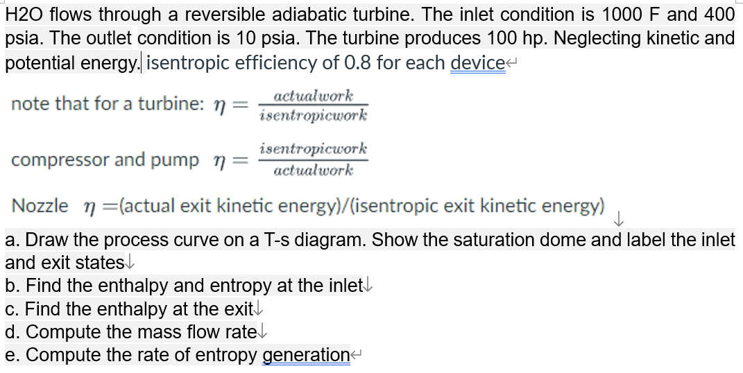 Solved H2O flows through a reversible adiabatic turbine. The | Chegg.com