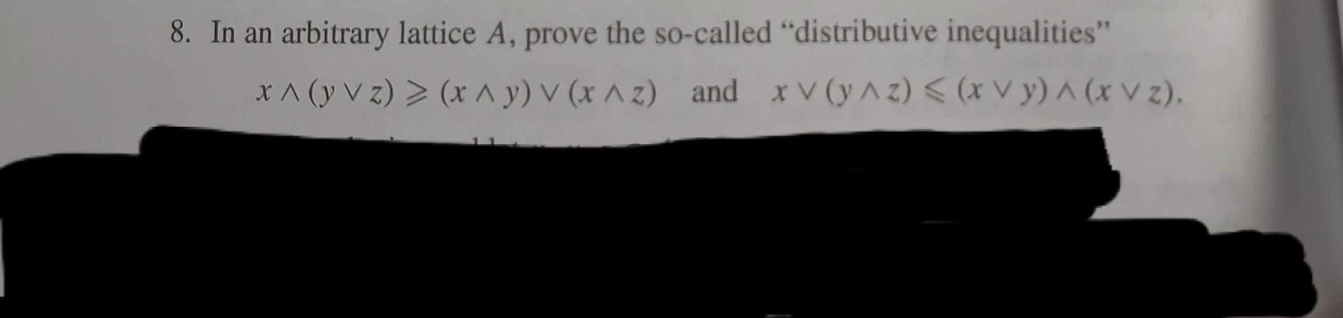 Solved 8. In an arbitrary lattice A, prove the so-called | Chegg.com