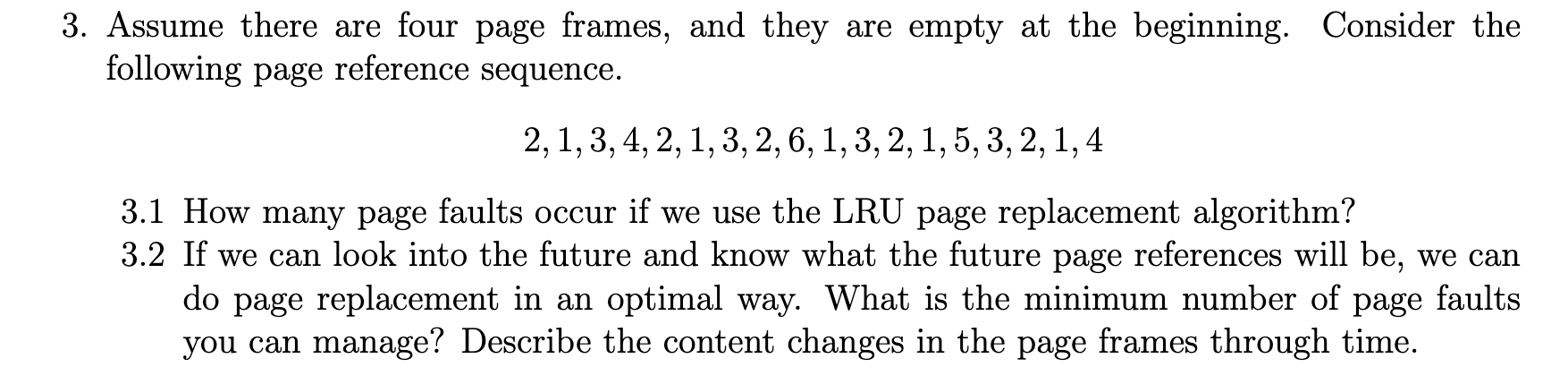 Solved 3. Assume there are four page frames, and they are | Chegg.com