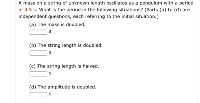 Solved A mass on a string of unknown length oscillates as a | Chegg.com