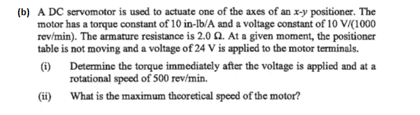 Solved (b) A DC servomotor is used to actuate one of the | Chegg.com