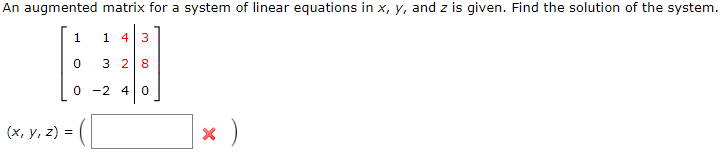 Solved An augmented matrix for a system of linear equations | Chegg.com
