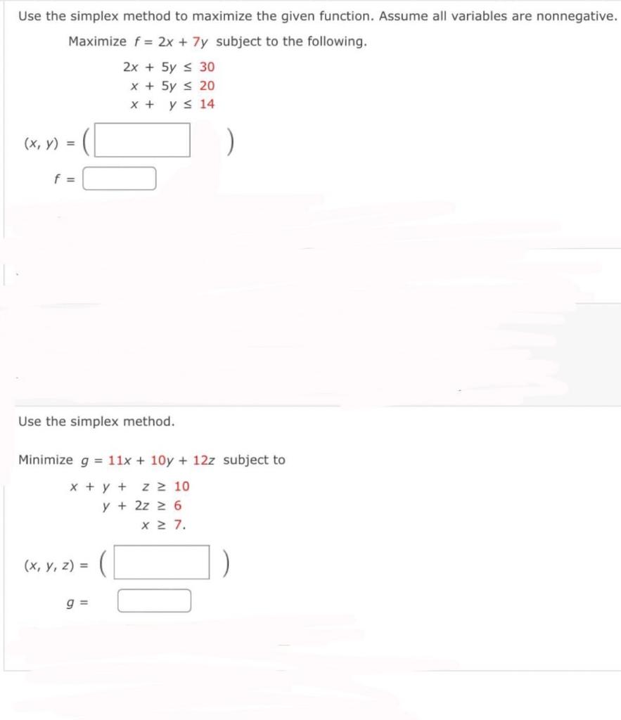 Solved Use the simplex method to maximize the given | Chegg.com