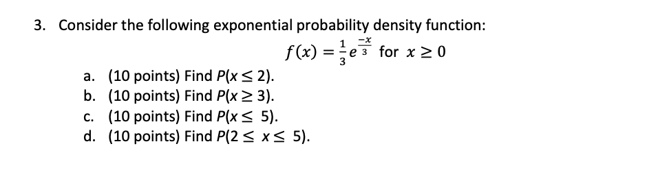 Solved 3. Consider the following exponential probability | Chegg.com