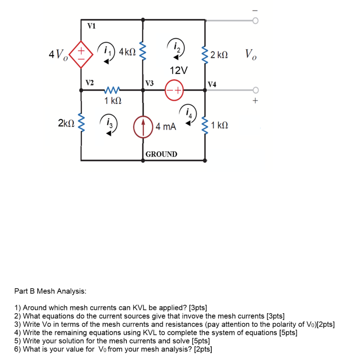 Solved Part B Mesh Analysis:1) ﻿Around which mesh currents | Chegg.com