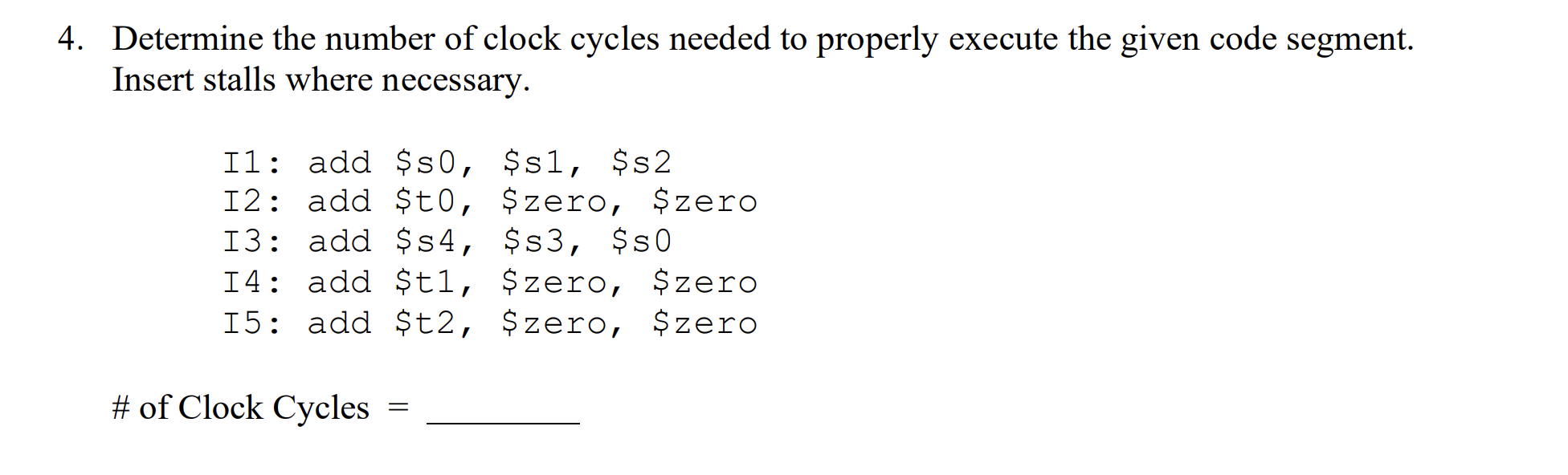 Solved 4. Determine the number of clock cycles needed to | Chegg.com