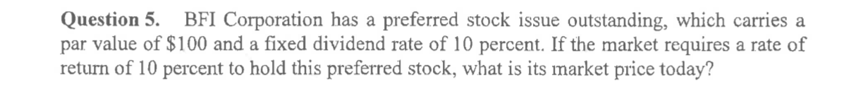 Solved Question 5. BFI Corporation has a preferred stock | Chegg.com
