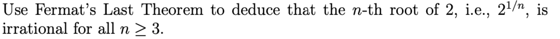Solved Use Fermat's Last Theorem to deduce that the n-th | Chegg.com