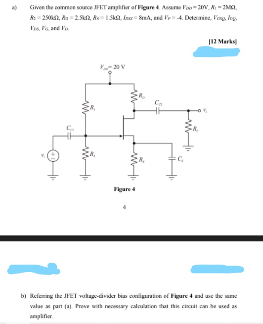 Solved Given the common source JFET amplifier of Figure 4. | Chegg.com