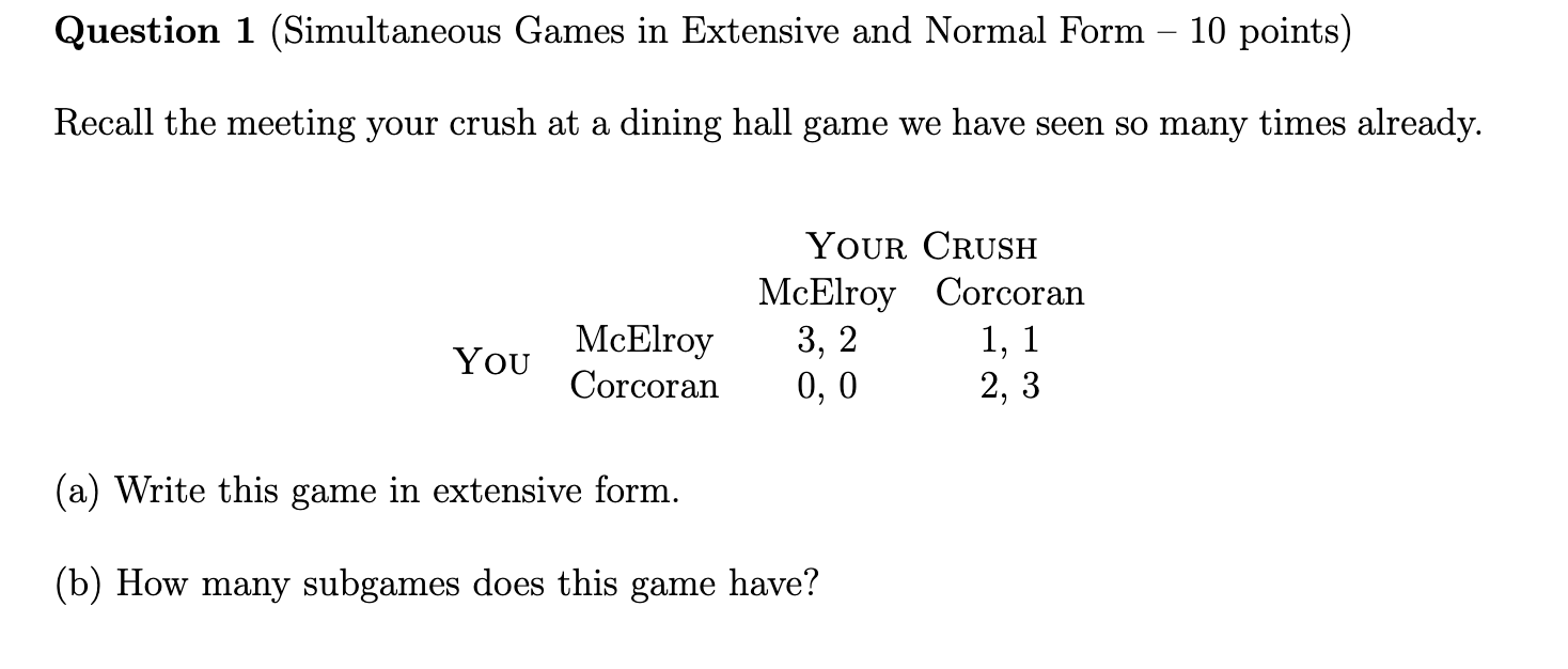 Solved Question 1 (Simultaneous Games in Extensive and | Chegg.com