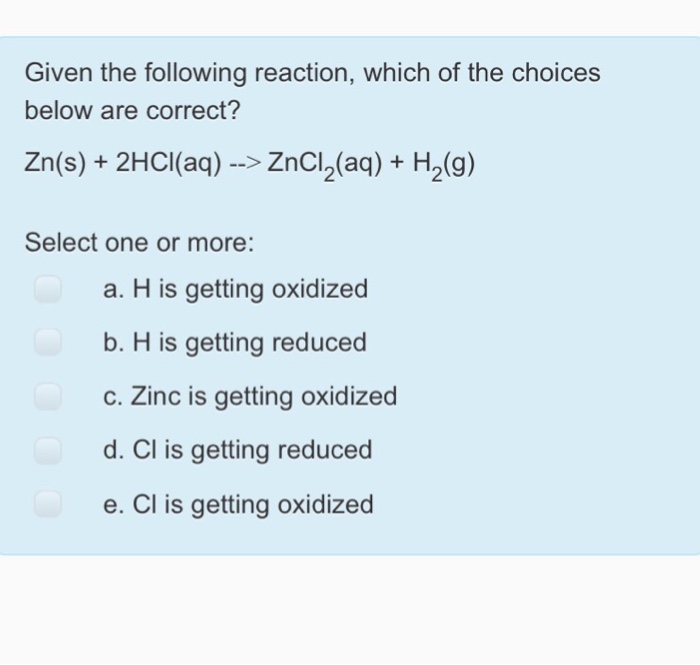 Given the following reaction, which of the choices | Chegg.com