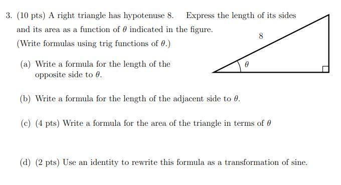 Solved 3. (10 pts) A right triangle has hypotenuse 8. | Chegg.com