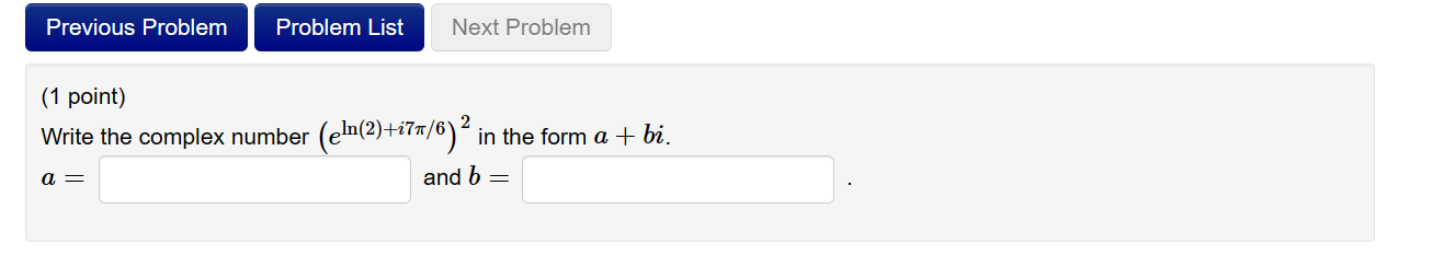Solved (1 point) Write the complex number (eln(2)+i7π/6)2 in | Chegg.com