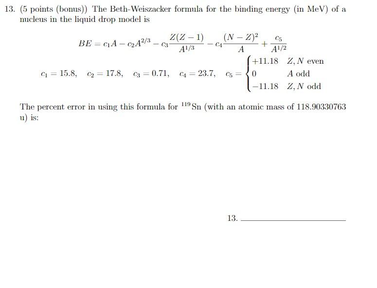 Solved 13. (5 points (bonus)) The Beth-Weiszacker formula | Chegg.com