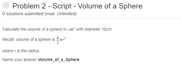 Solved Problem 2 - Script - Volume of a Sphere O solutions | Chegg.com