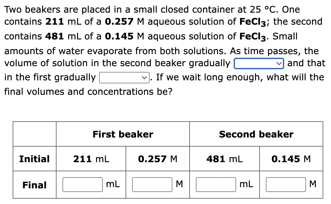 Solved Two beakers are placed in a small closed container at | Chegg.com