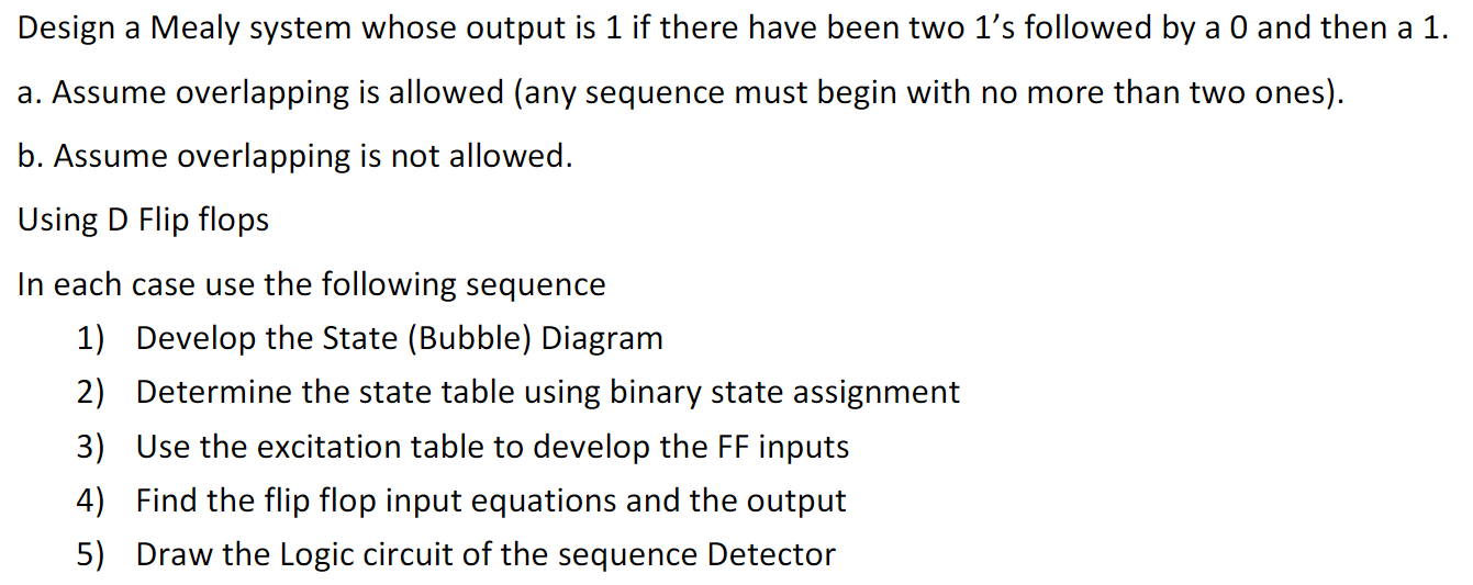 Solved Design a Mealy system whose output is 1 if there have | Chegg.com