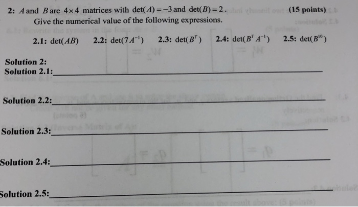 Solved 2: A and B are 4x4 matrices with det(A)--3 and | Chegg.com