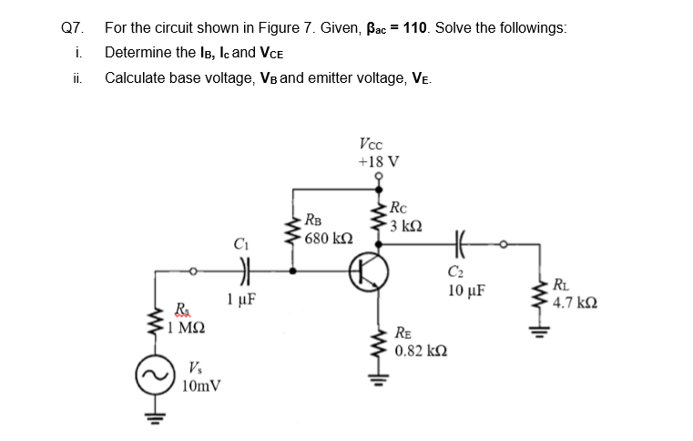Solved Q7. i. For the circuit shown in Figure 7. Given, Bac | Chegg.com