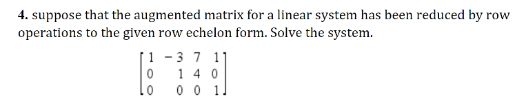 Solved 4. suppose that the augmented matrix for a linear | Chegg.com