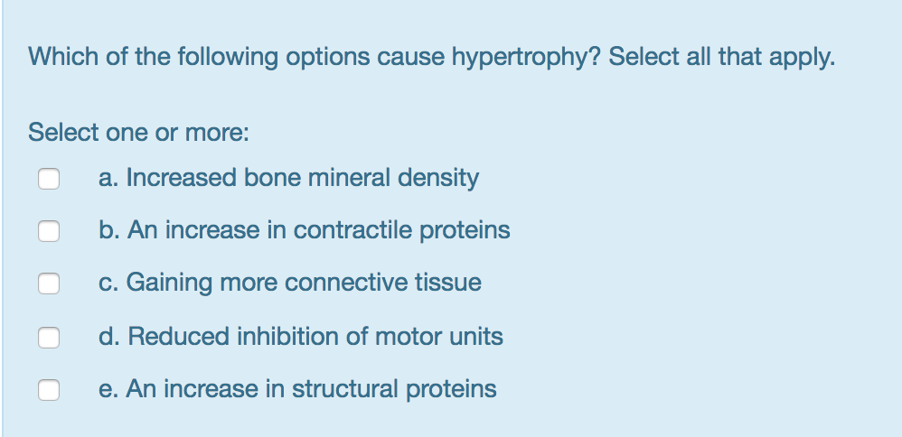 Solved Which of the following options cause hypertrophy? | Chegg.com