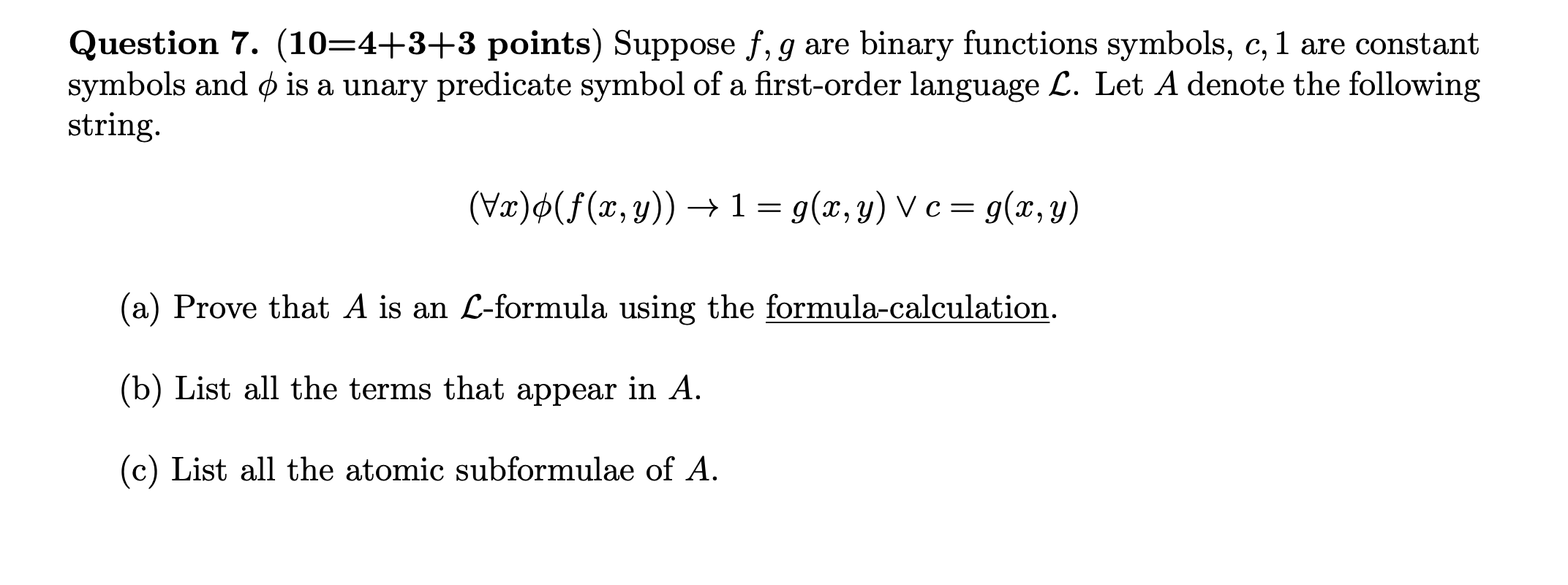 Solved Question 7. (10=4+3+3 points) Suppose f, g are binary | Chegg.com