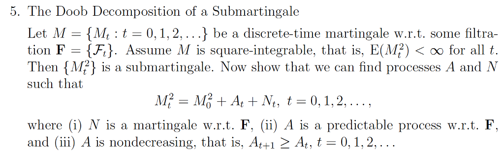 Solved 5. The Doob Decomposition of a Submartingale Let M- M | Chegg.com
