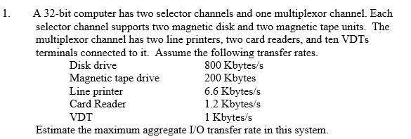 Solved A 32-bit computer has two selector channels and one | Chegg.com