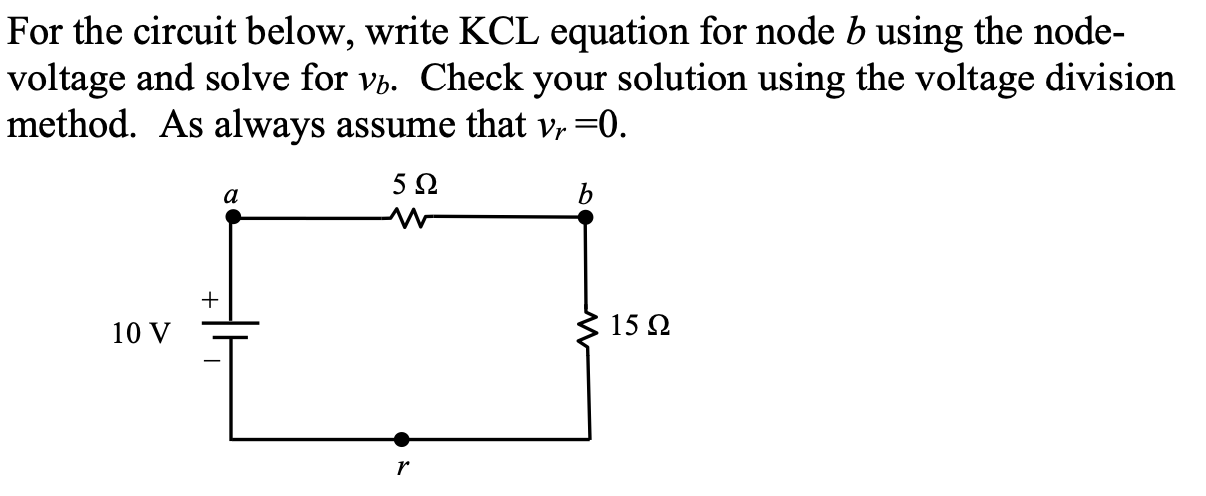 Solved For the circuit below, write KCL equation for node b | Chegg.com