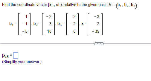 Solved Find the coordinate vector [x]B of x relative to the | Chegg.com